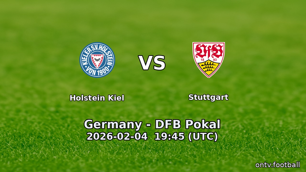 Holstein Kiel vs Stuttgart - Germany - DFB Pokal - 4 Feb 2026 | Live TV ...