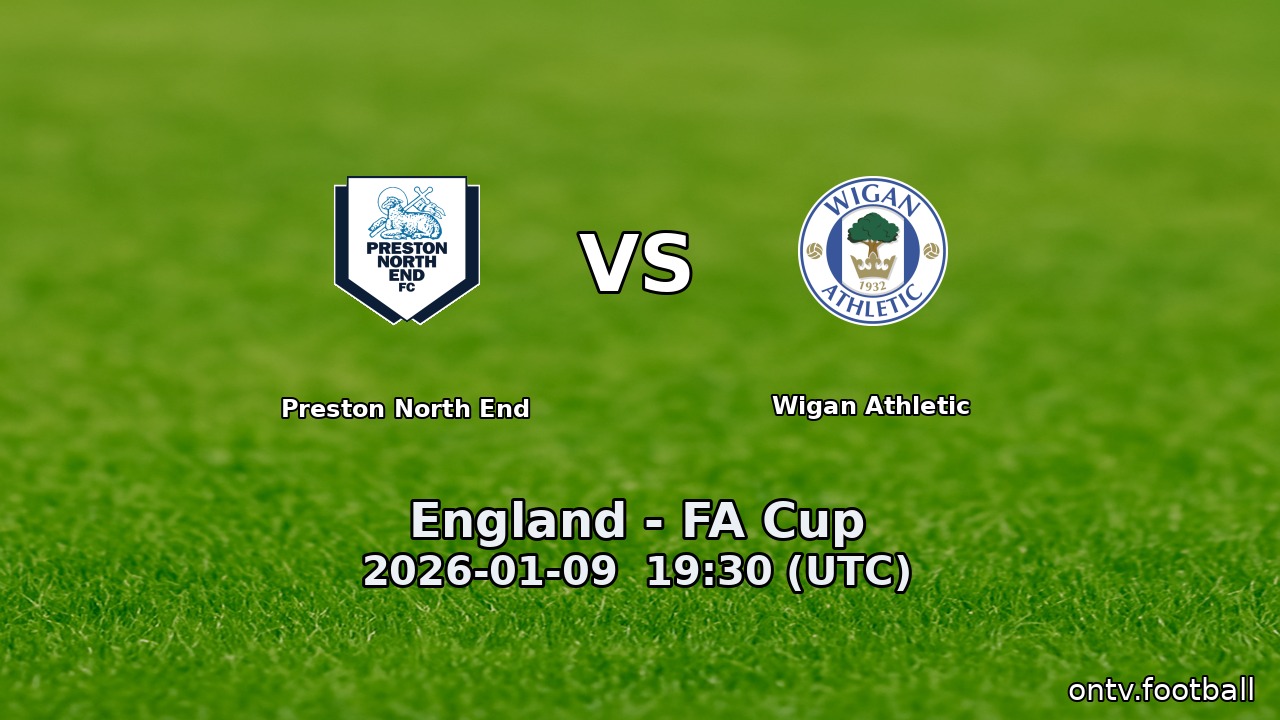 Preston North End vs Wigan Athletic - England - FA Cup - 9 Jan 2026 ...