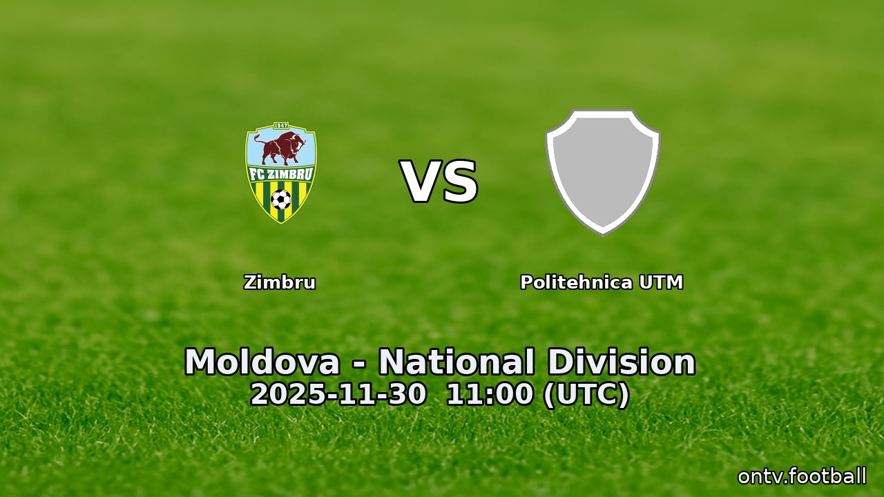 Zimbru vs Politehnica UTM - Moldova - National Division - 30 Nov 2025 ...